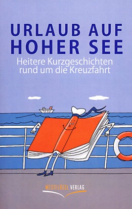 Amüsante Kreuzfahrt-Lektüre: Urlaub auf hoher See